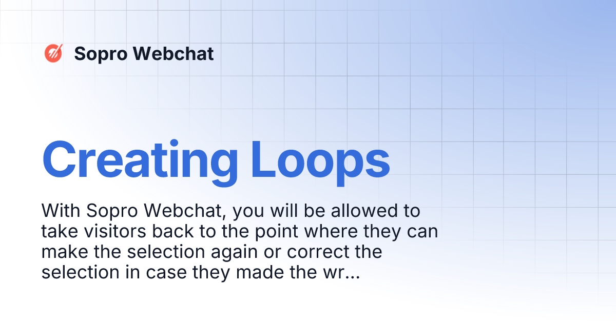 Creating Loops | Sopro Webchat