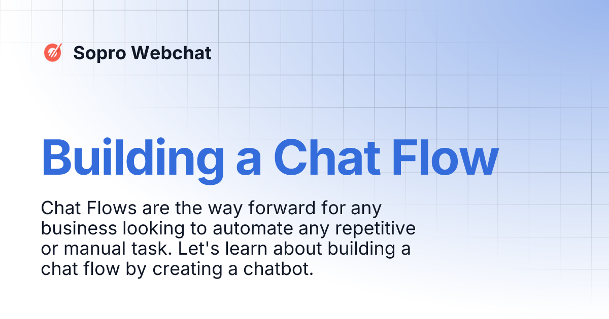 Building a Chat Flow | Sopro Webchat